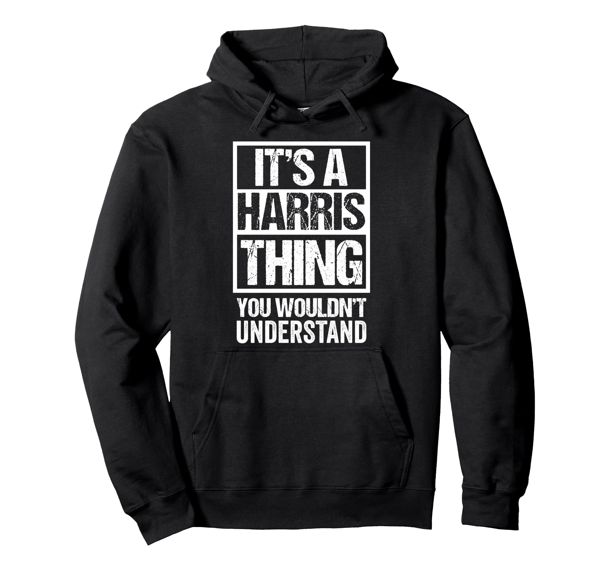 • You are a member of the Harris family and proud of it? Nobody understands you and you blame it on your clan? Then this...