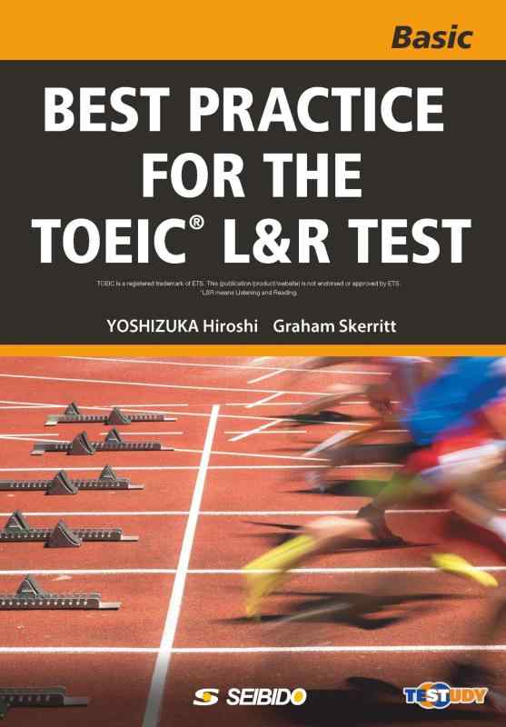 BEST PRACTICE FOR THE TOEIC L&amp;R TEST -Basic-《TESTUDY》 / TOEIC L&amp;R TESTへの総合アプローチ ベーシック《TESTUDY対応版》【 ご注文確定のタイミングにつ...