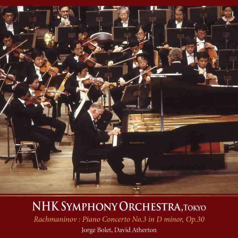 NHK名演奏家 幻のライヴ ~ ラフマニノフ : ピアノ協奏曲 第3番 | ショパン : ノクターン 第5番 (Rachmaninov : Piano Concerto No.3 in D minor, Op.30 / Jorge Bole...