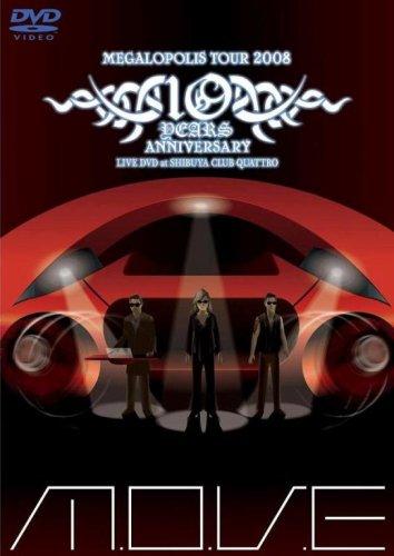 m.o.v.e 10 YEARS ANNIVERSARY MEGALOPOLIS TOUR 2008 LIVE DVD at SHIBUYA CLUB QUATTRO【 ご注文確定のタイミングについて 】 商品は他サイトでも販売しているため...