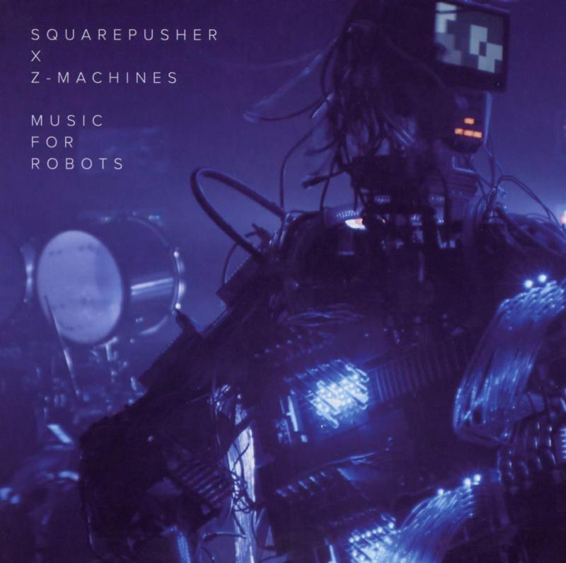 Squarepusher x Z-Machines : Music for Robots [アーティスト本人による解説付 / 国内盤] (BRE49)【 ご注文確定のタイミングについて 】 商品は他サイトでも販売しているため、在庫反映にタイ...