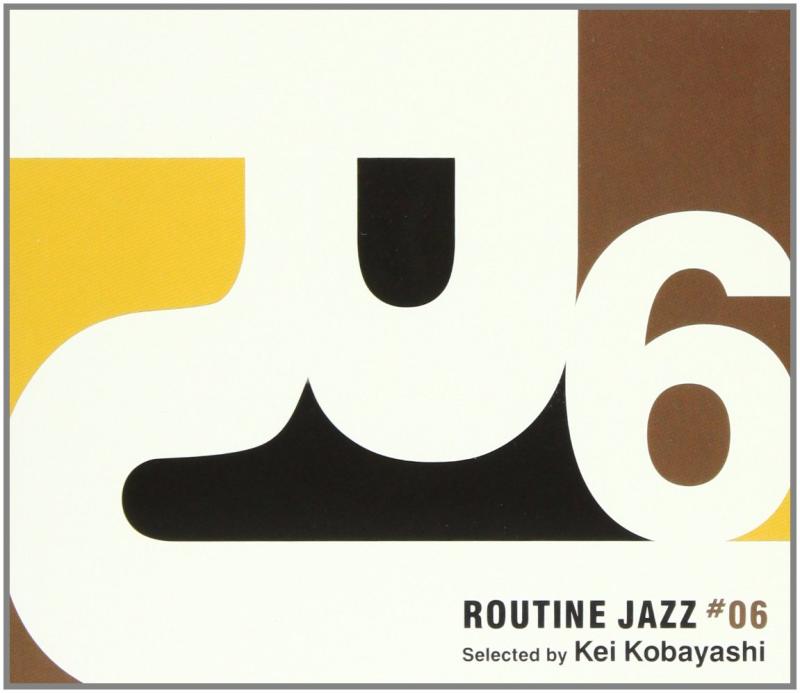 Routine Jazz #06 Selected by Kei Kobayashi【 ご注文確定のタイミングについて 】 商品は他サイトでも販売しているため、在庫反映にタイムラグが生じる場合がございます。入れ違いで完売となった際は、速やか...