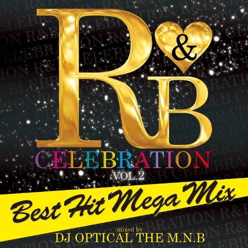 R&amp;B Celebration -Best Hit Mega Mix-【 ご注文確定のタイミングについて 】 商品は他サイトでも販売しているため、在庫反映にタイムラグが生じる場合がございます。入れ違いで完売となった際は、速やかにメー...