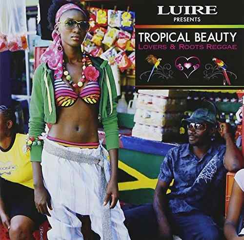 LUIRE Presents TROPICAL BEAUTY~LOVERS&amp;ROOTS REGGAE~(初回特別価格)【 ご注文確定のタイミングについて 】 商品は他サイトでも販売しているため、在庫反映にタイムラグが生じる場合がござ...