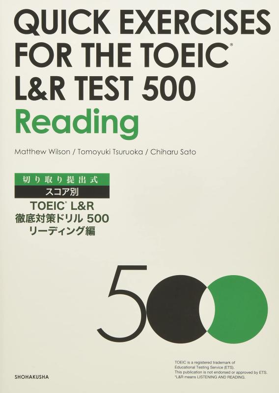 QUICK EXERCISES FOR THE TOEIC L&amp;R TEST 500 Reading【 ご注文確定のタイミングについて 】 商品は他サイトでも販売しているため、在庫反映にタイムラグが生じる場合がございます。入れ違いで...