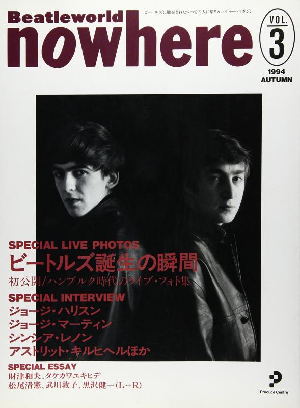 nowhere Vol.3 特集：ビートルズ誕生の瞬間 ノーウェア 3号【 ご注文確定のタイミングについて 】 商品は他サイトでも販売しているため、在庫反映にタイムラグが生じる場合がございます。入れ違いで完売となった際は、速やかにメールでご...