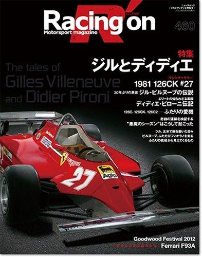 レーシングオン No.460 Motorsport magazine 特集:ジルとディディエ (NEWS mook)【 ご注文確定のタイミングについて 】 商品は他サイトでも販売しているため、在庫反映にタイムラグが生じる場合がございます。入...