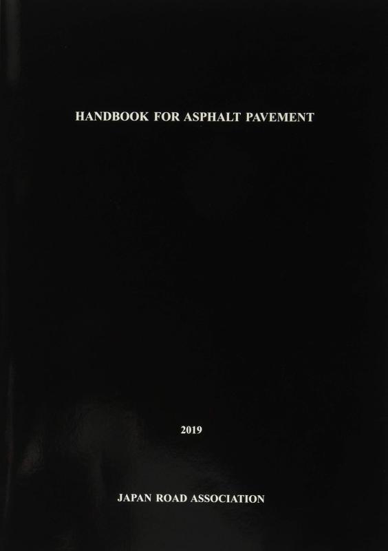 HANDBOOK FOR ASPHALT PAVEMENT (2019)【 ご注文確定のタイミングについて 】 商品は他サイトでも販売しているため、在庫反映にタイムラグが生じる場合がございます。入れ違いで完売となった際は、速やかにメールでご...