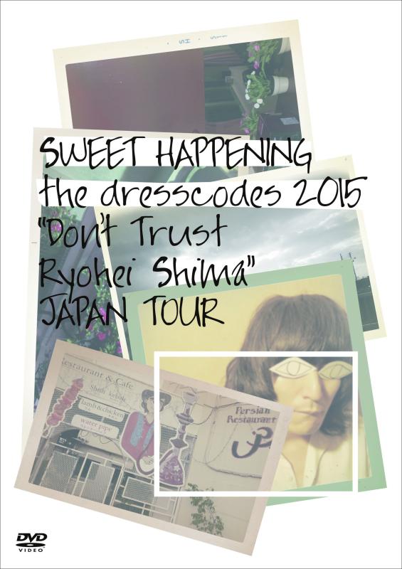 SWEET HAPPENING 〜the dresscodes 2015 “Don't Trust Ryohei Shima"JAPAN TOUR〜 [DVD]【 ご注文確定のタイミングについて 】 商品は他サイトでも販売している...