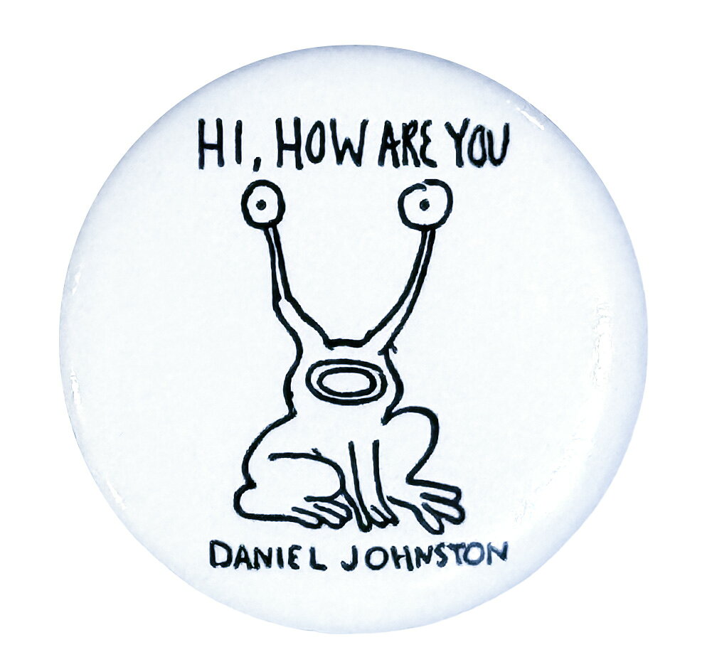 DANIEL JOHNSTON / HI, HOW ARE YOU ダニエル・ジョンストンの代表作「Hi, How Are You」のジャケットに描かれたキャラクター「Jeremiah the Innocent」がデザインされた缶バッジです...