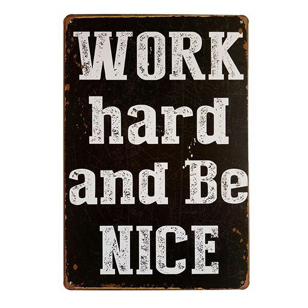 【商品詳細】 平らなブリキ看板に、「WORK hard and Be NICE」と書かれた看板です！いたるところに「錆び」のテクスチャが描かれていて「ビンテージ」感溢れる商品です！ 個人用にガレージやインテリアで個性的な空間を演出できます。...
