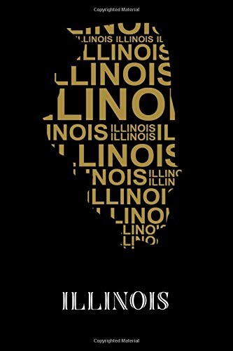 Illinois: Writing Journal to Write In, Lined Notebook, US State of Illinois Map Design Themed Gift, Blank Book, 6" x 9" ...