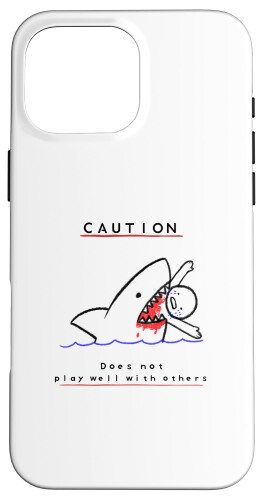 サメの格言 注意は他人とうまく調和しない スマホケース iPhone 16 Pro Max 用 Caution Does Not Play Well With Others Shark Sayings ブラックユーモアサメコミック サーファ...