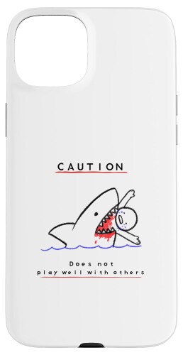 サメの格言 注意は他人とうまく調和しない スマホケース iPhone 15 Plus 用 Caution Does Not Play Well With Others Shark Sayings ブラックユーモアサメコミック サーファーシャ...