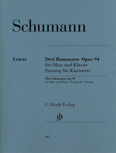 ウィットナー シューマン : 3つのロマンス 作品94 (クラリネット、ピアノ) ヘンレ出版 原題 : SCHUMANN,Robert Alexander : Three Romances op. 94 編成・種類 : クラリネット、ピアノ...