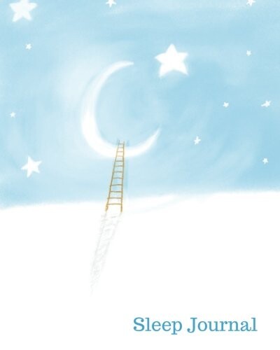 Sleep Journal: Daily Sleep Notebook | Track & Monitor Hours Sleeping & Insomnia | To Help & Aid The Relief Of Sleep Prob...