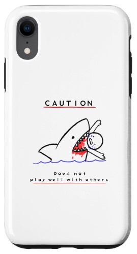 サメの格言 注意は他人とうまく調和しない スマホケース iPhone XR 用 Caution Does Not Play Well With Others Shark Sayings ブラックユーモアサメコミック サーファーシャーク、サメ...