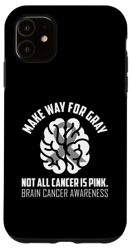 iPhone 11 Make Way For Gray リボン 脳腫瘍啓発 戦士 化学療法 スマホケース Cancer Warriorのおそろいのギフトをお探しですか? そうなら、この素晴らしいファイターデザインを購入する必要があります。 ...