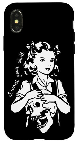 iPhone X/XS Sinister Skull Girl Holding Skull Says I Want Your Skull スマホケース Alternative clothing and accessories for eer...