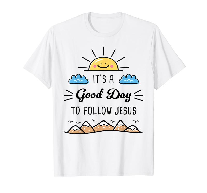 Kids &amp; Adult Christian Faith It's a Day to Follow Jesus TシャツIT'S A GOOD DAY TO FOLLOW JESUS. Faith-based encoaging q...