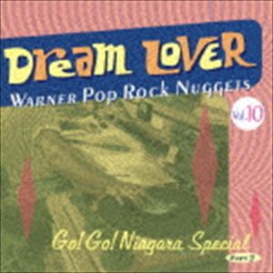 ドリーム ラバー ワーナー ポップ ロック ナゲッツ ボリューム 10 ゴー ゴー ナイアガラ スペシャル パート2詳しい納期他、ご注文時はお支払・送料・返品のページをご確認ください発売日2019/4/24（V.A.） / ドリーム・ラヴァ...
