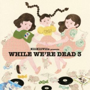 キリキリビラ プレゼンツ ホワイル ウィアー デッド 3詳しい納期他、ご注文時はお支払・送料・返品のページをご確認ください発売日2025/10/29関連キーワード：アルバム（V.A.） / While We’re Dead 3 - Kili...