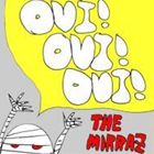 OUI! OUI! OUI!詳しい納期他、ご注文時はお支払・送料・返品のページをご確認ください発売日2008/12/3The Mirraz / OUI! OUI! OUI!OUI! OUI! OUI! ジャンル 邦楽ロック/ソウル 関連キー...