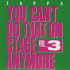 YOU CAN’T DO THAT ON STAGE ANYMORE VOL. 3 （REISSUE）詳しい納期他、ご注文時はお支払・送料・返品のページをご確認ください発売日2012/11/26FRANK ZAPPA / YOU CAN’T...