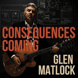 CONSEQUENCES COMING詳しい納期他、ご注文時はお支払・送料・返品のページをご確認ください発売日2023/4/28GLEN MATLOCK / CONSEQUENCES COMINGグレン・マトロック / コンシークエンシズ・...