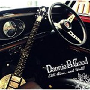 ダニービーグッド スティル アライブ アンド ウェル詳しい納期他、ご注文時はお支払・送料・返品のページをご確認ください発売日2014/9/10Dannie B.Good / Still Alive... and Well!!スティル アライ...