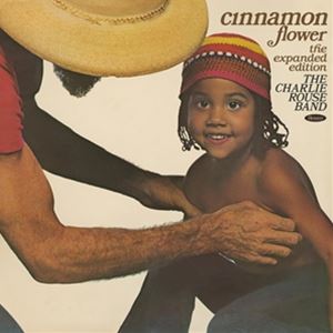 CINNAMON FLOWER： EXPANDED EDITION詳しい納期他、ご注文時はお支払・送料・返品のページをご確認ください発売日2025/9/20CHARLIE ROUSE BAND / CINNAMON FLOWER： EXPA...