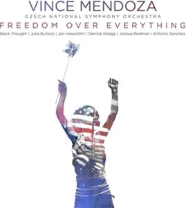 FREEDOM OVER EVERYTHING詳しい納期他、ご注文時はお支払・送料・返品のページをご確認ください発売日2021/7/23VINCE MENDOZA ／ CZECH NATIONAL SYMPHONY ORCHRESTRA /...