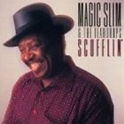 マジックスリム ティアドロップス スカッフリン詳しい納期他、ご注文時はお支払・送料・返品のページをご確認ください発売日2013/9/20マジック・スリム＆ザ・ティアドロップス / Scufflin’スカッフリン ジャンル 洋楽ブルース/ゴス...