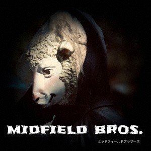 ミッドフィールドブロス ミッドフィールド ブロス詳しい納期他、ご注文時はお支払・送料・返品のページをご確認ください発売日2019/8/1midfield bros. / midfield bros.ミッドフィールド ブロス ジャンル 邦楽ロ...