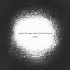 アズマ ライト トゥー ザ フューチャー アンド フォー ユー ザ ゴスペル詳しい納期他、ご注文時はお支払・送料・返品のページをご確認ください発売日2013/10/23AZMA / Light To The Future And For Y...