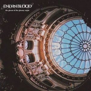 エンドインブラッド ザ グリーム オブ ザ グルーミー ナイト詳しい納期他、ご注文時はお支払・送料・返品のページをご確認ください発売日2021/12/27END IN BLOOD / the gleam of the gloomy nigh...