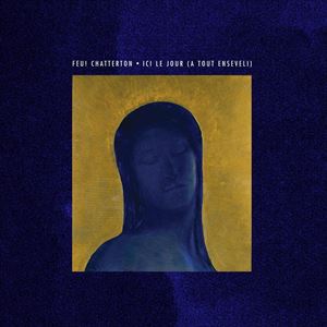 ICI JE JOUR （A TOUT ENSEVELI）詳しい納期他、ご注文時はお支払・送料・返品のページをご確認ください発売日2015/12/11FEU! CHATTERTON / ICI JE JOUR （A TOUT ENSEVEL...