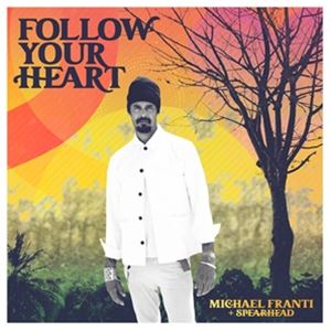 FOLLOW YOUR HEART詳しい納期他、ご注文時はお支払・送料・返品のページをご確認ください発売日2022/6/3MICHAEL FRANTI ＆ SPEARHEAD / FOLLOW YOUR HEARTマイケル・フランティ＆スペ...