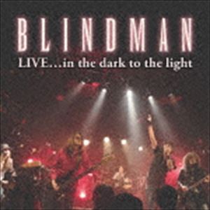 LIVE...IN THE DARK TO THE LIGHT詳しい納期他、ご注文時はお支払・送料・返品のページをご確認ください発売日2017/11/22関連キーワード：WLKR-33/4BLINDMAN / LIVE...in the D...