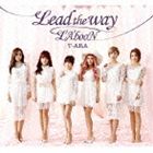 ティアラ リード ザ ウェイ ラブーン詳しい納期他、ご注文時はお支払・送料・返品のページをご確認ください発売日2014/3/5関連キーワード：シングルT-ARA / Lead the way／LA’booN（初回生産限定盤A／CD＋DVD）...
