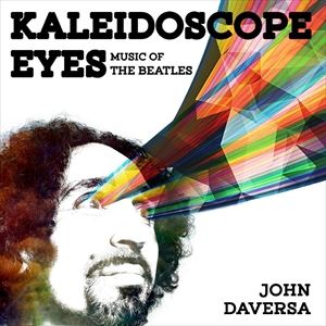 KALEIDOSCOPE EYES ： MUSIC OF THE BEATLES詳しい納期他、ご注文時はお支払・送料・返品のページをご確認ください発売日2016/5/6JOHN DAVERSA / KALEIDOSCOPE EYES ： M...