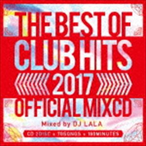 ディージェイララ 2017 ベスト オブ クラブ ヒッツ オフィシャル ミックスシーディー詳しい納期他、ご注文時はお支払・送料・返品のページをご確認ください発売日2016/12/28DJ LALA / 2017 BEST OF CLUB H...