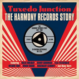 TUXEDO JUNCTION ： HARMONY RECORDS STORY 1957-1962詳しい納期他、ご注文時はお支払・送料・返品のページをご確認ください発売日2014/5/23VARIOUS / TUXEDO JUNCTION ...