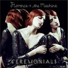 CEREMONIALS （BONUS TRACKS）詳しい納期他、ご注文時はお支払・送料・返品のページをご確認ください発売日2011/11/1FLORENCE ＋ THE MACHINE / CEREMONIALS （BONUS TRACK...