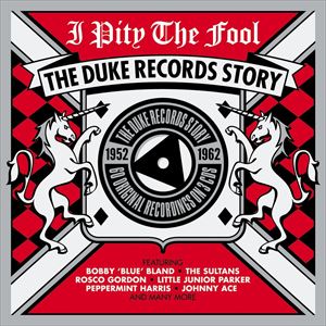 I PITY THE FOOL - DUKE RECORDS STORY詳しい納期他、ご注文時はお支払・送料・返品のページをご確認ください発売日2013/9/13VARIOUS / I PITY THE FOOL - DUKE RECORD...