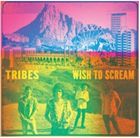 WISH TO SCREAM （DLX）詳しい納期他、ご注文時はお支払・送料・返品のページをご確認ください発売日2013/5/20TRIBES / WISH TO SCREAM （DLX）トライブス / ウィッシュ・トゥ・スクリーム ジャン...