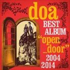 DOA BEST ALBUM ｀OPEN＿DOOR｀ 2004-2014詳しい納期他、ご注文時はお支払・送料・返品のページをご確認ください発売日2014/6/25関連キーワード：GZCA-5262/3 ドアdoa / doa BEST AL...