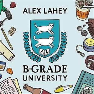 B-GRADE UNIVERSITY （LTD）詳しい納期他、ご注文時はお支払・送料・返品のページをご確認ください発売日2017/6/16ALEX LAHEY / B-GRADE UNIVERSITY （LTD）アレックス・ラヘイ / Bグ...