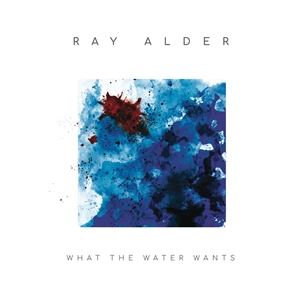 WHAT THE WATER WANTS詳しい納期他、ご注文時はお支払・送料・返品のページをご確認ください発売日2019/10/18RAY ALDER / WHAT THE WATER WANTSレイ・アルダー / ホワット・ザ・ウォーター...