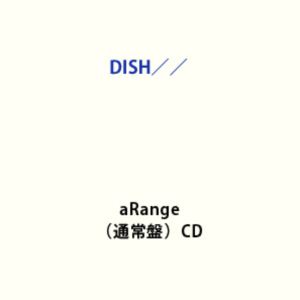 ディッシュ アレンジ詳しい納期他、ご注文時はお支払・送料・返品のページをご確認ください発売日2026/4/1関連キーワード：6th Full Album 6thアルバム アレンジ ディッシュ アルバムDISH／／ / aRange（通常盤）...